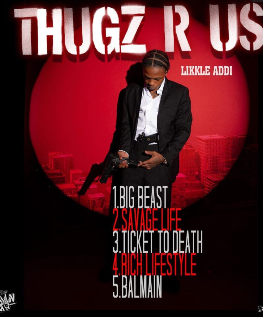 Likkle Addi ready to drop 'Thugz R Us' EP